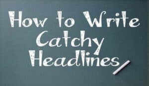 How To Write The Best Catchy Headlines In 2026
