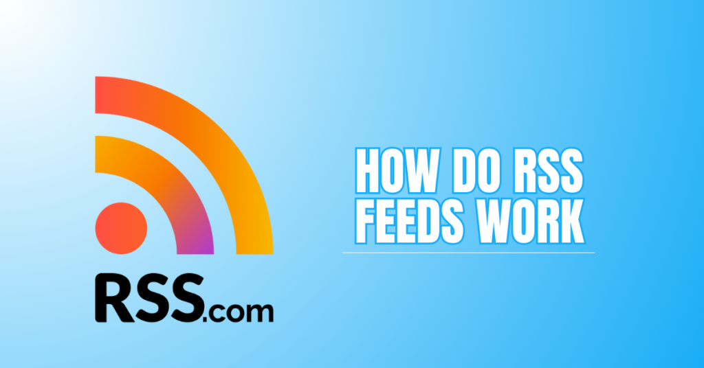 How Do RSS Feeds Work 2025 | Work From Anywhere In The World