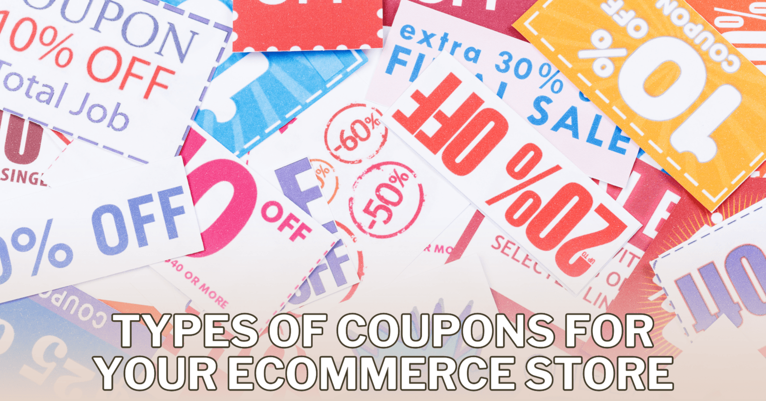 Best Types Of Coupons For Your ECommerce Store In 2025