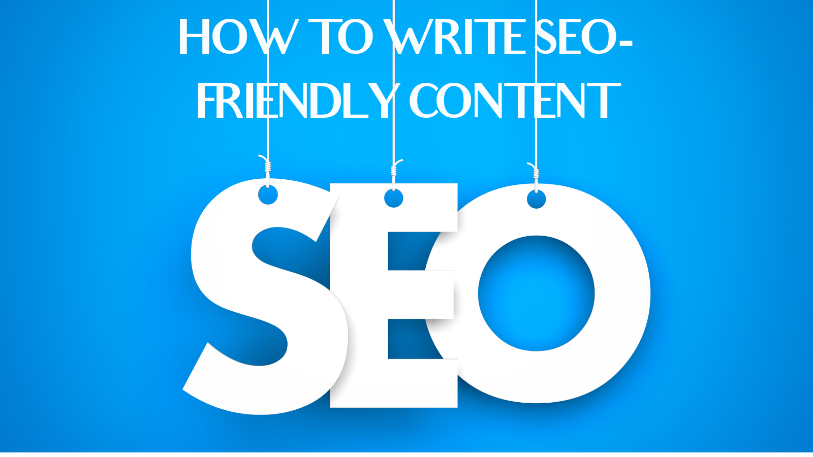  How To Write SEO Friendly Content In 2023