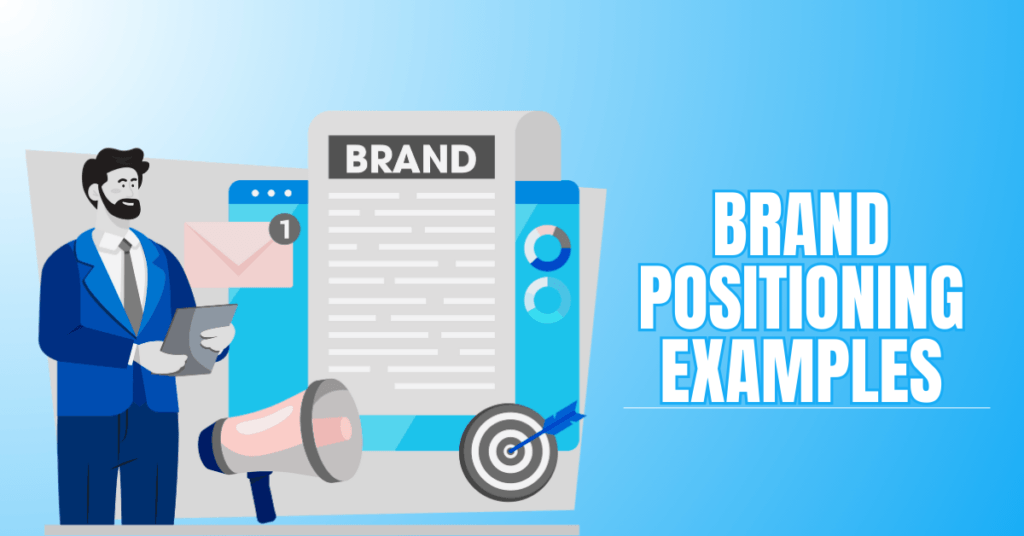 Brand Positioning Examples | Updated In December 2025